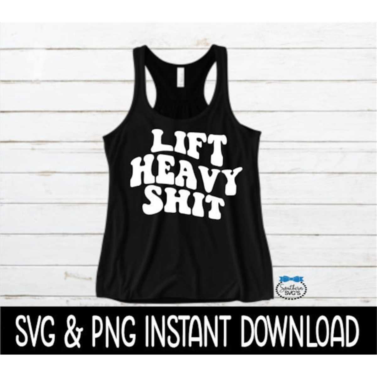 Lift Heavy Shit SVG, Workout SVG File, Exercise Tee SVG, Ret | Inspire ...