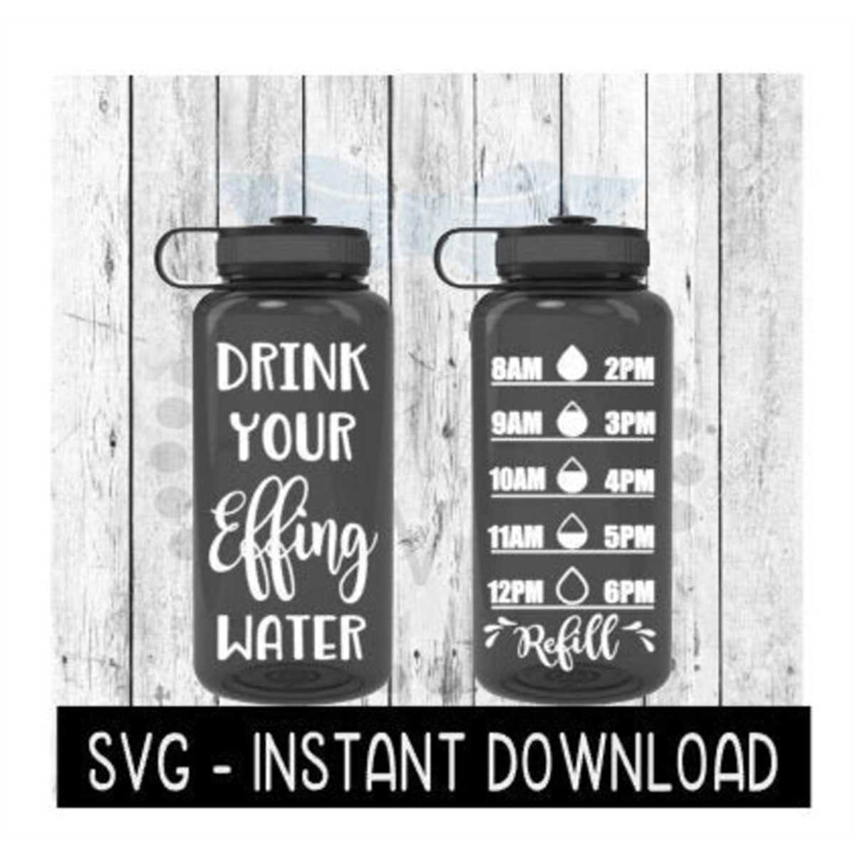 Water Tracker Bottle SVG, Drink Your Effing Water Bottle SVG | Inspire ...