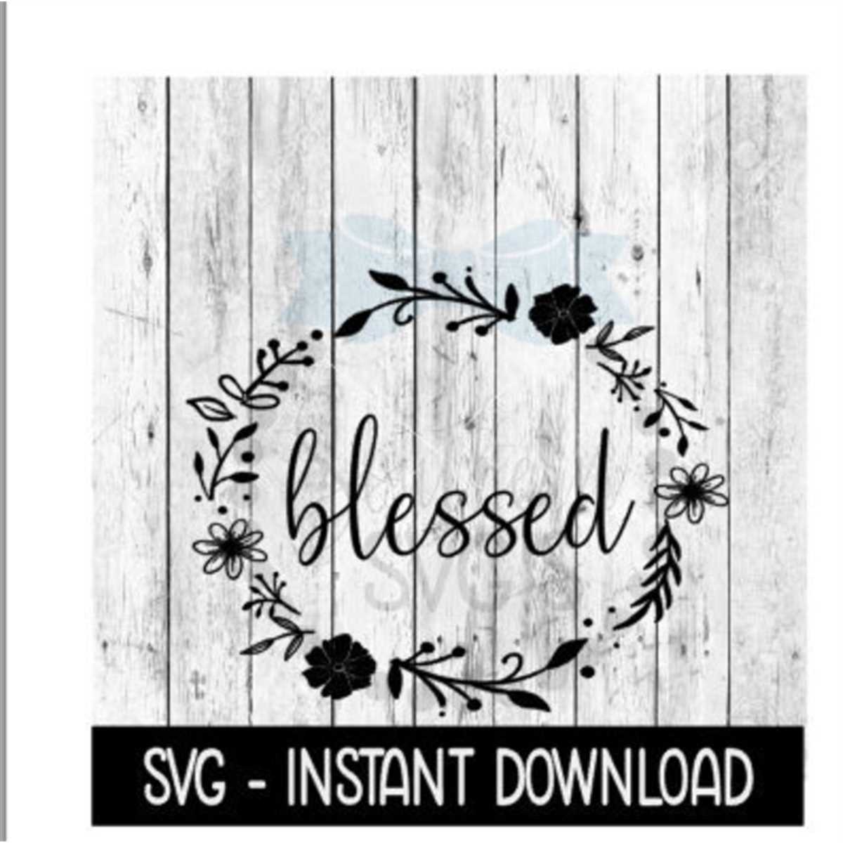 Blessed Floral Frame SVG, Blessed SVG Files, Farmhouse Sign - Inspire ...