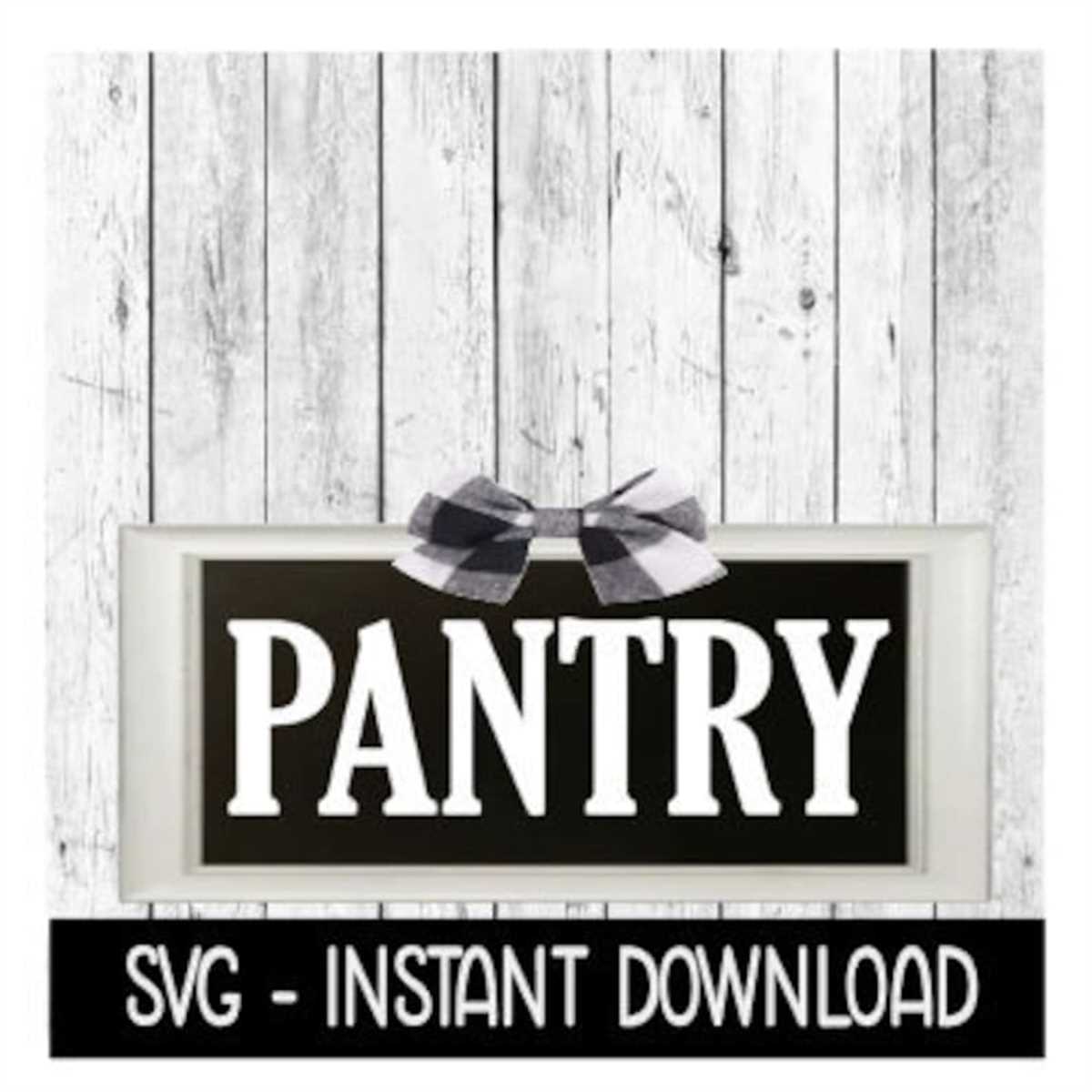 Pantry SVG, Pantry Rustic Farmhouse Sign SVG Files, Instant | Inspire ...