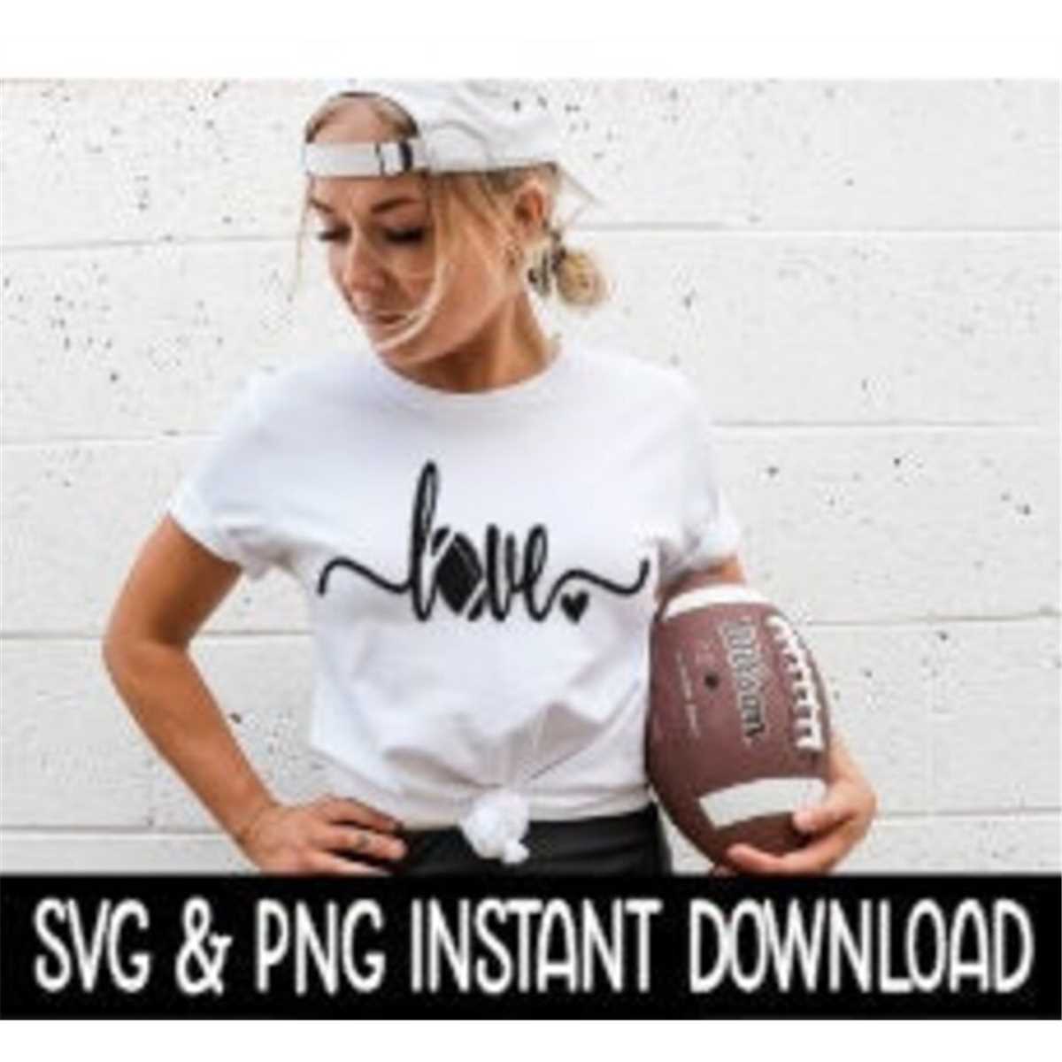Love Football SVG, PNG Sweatshirt SVG Files, Tee Shirt SvG I - Inspire ...