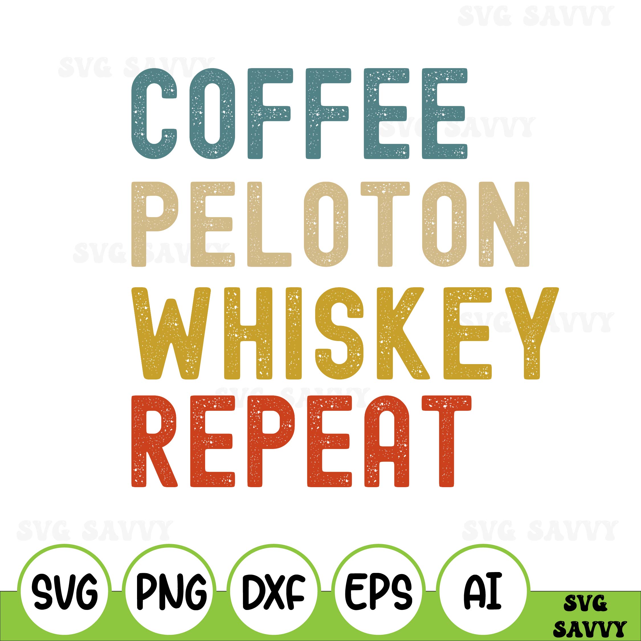 Coffee Peloton Whiskey Repeat Svg | Inspire Uplift