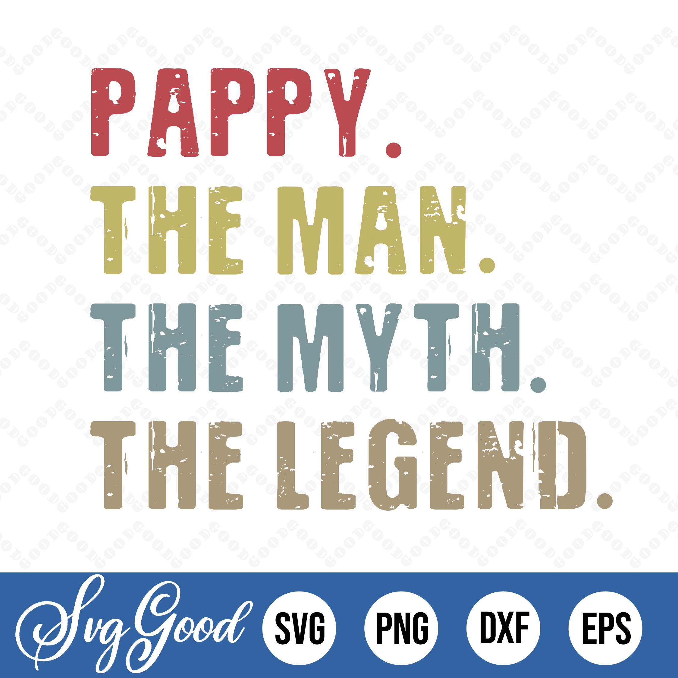 Papa SvG, Pappy The Man The Myth The Legend SvG, Dad, Grandp | Inspire ...