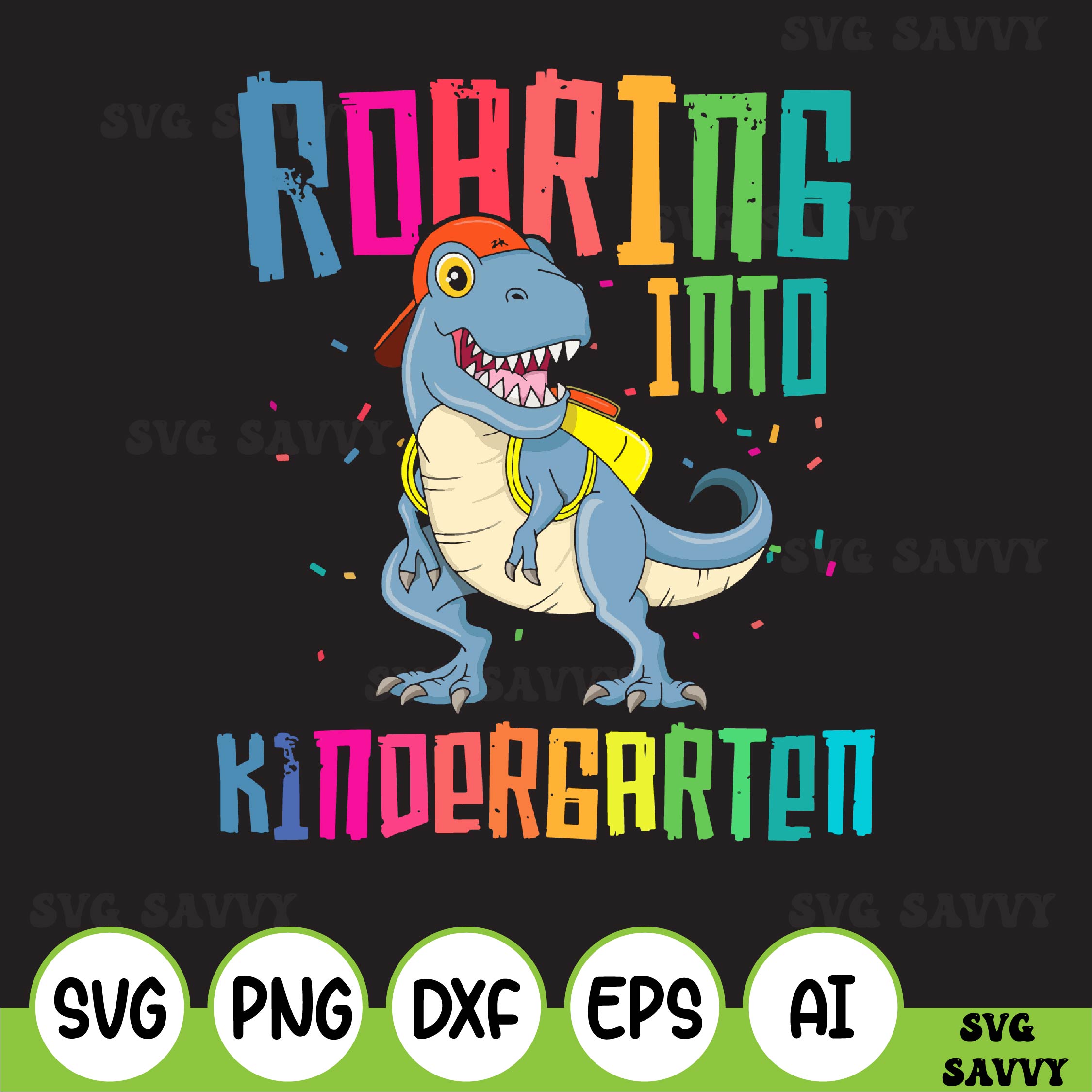 Roaring Into Kindergarten T Rex Svg, Back To School Svg, Roa - Inspire ...
