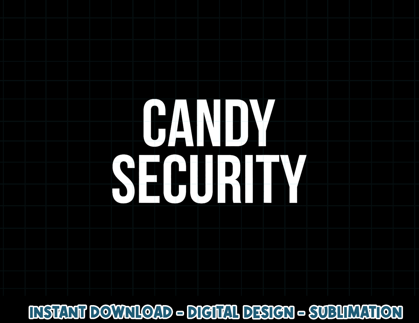 Candy Security - Funny Halloween Costume for Parents png, su | Inspire ...