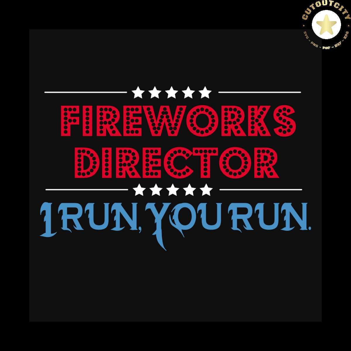 Fireworks Director, Quote Svg, Funny Family Love, Funny Quot | Inspire ...
