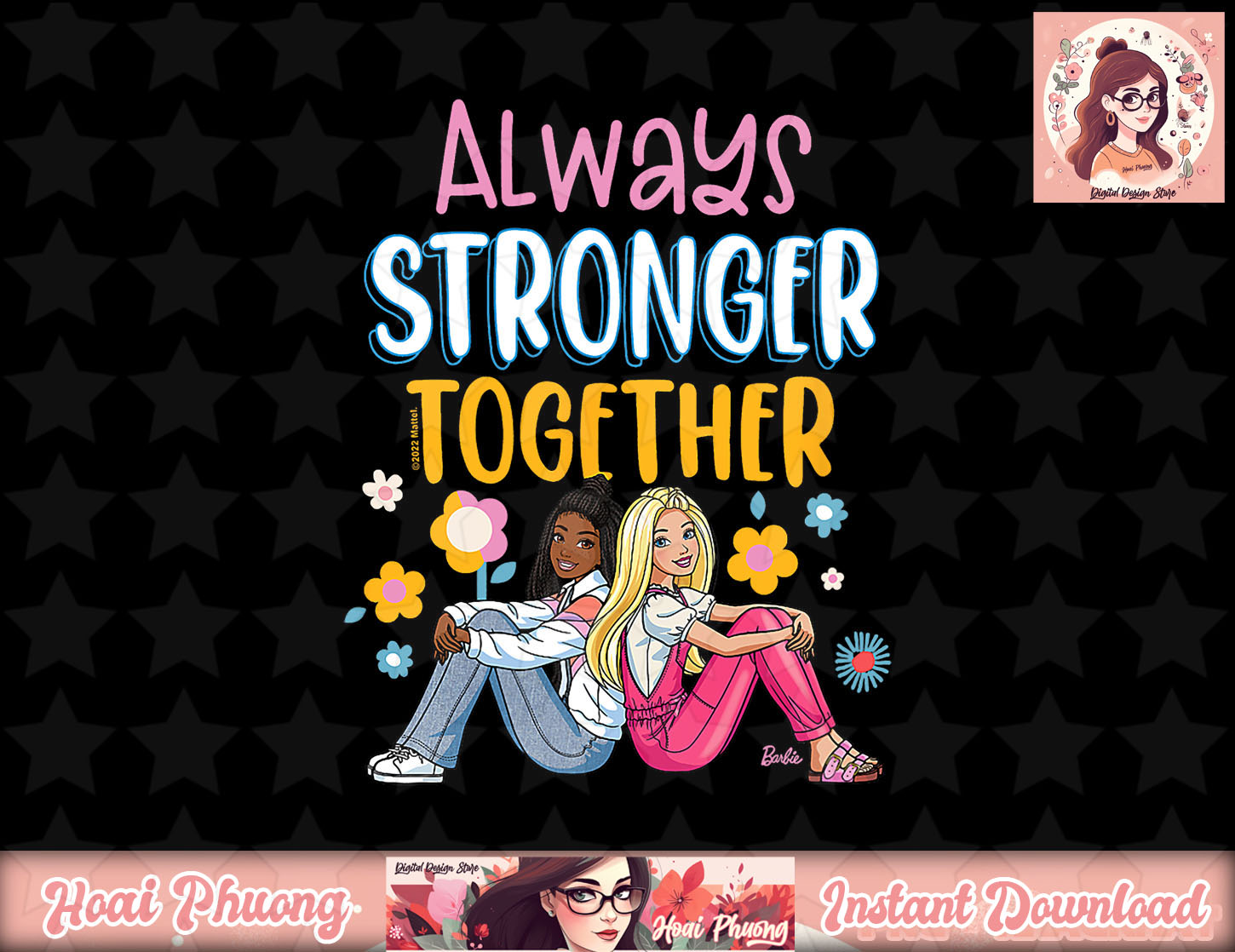 Barbie - Always Stronger Together png, sublimation copy | Inspire Uplift