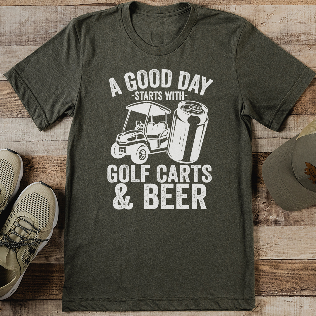 A Good Day Starts With Golf Carts And Beer Tee | Inspire Uplift