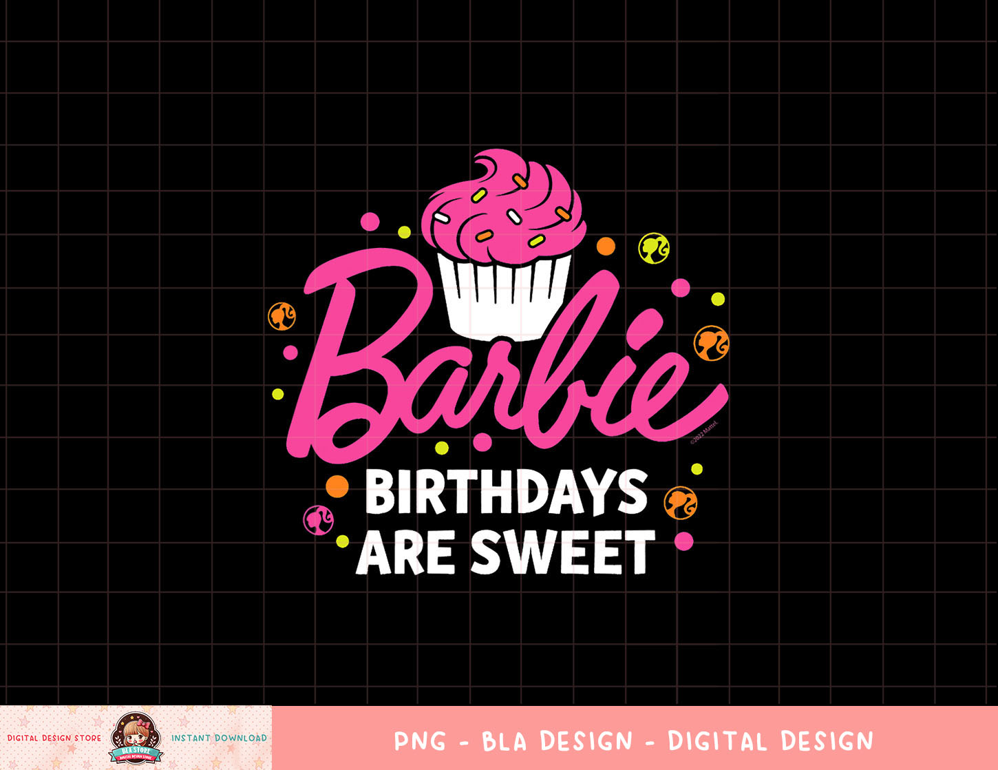 Barbie - Birthdays Are Sweet png, sublimation copy | Inspire Uplift