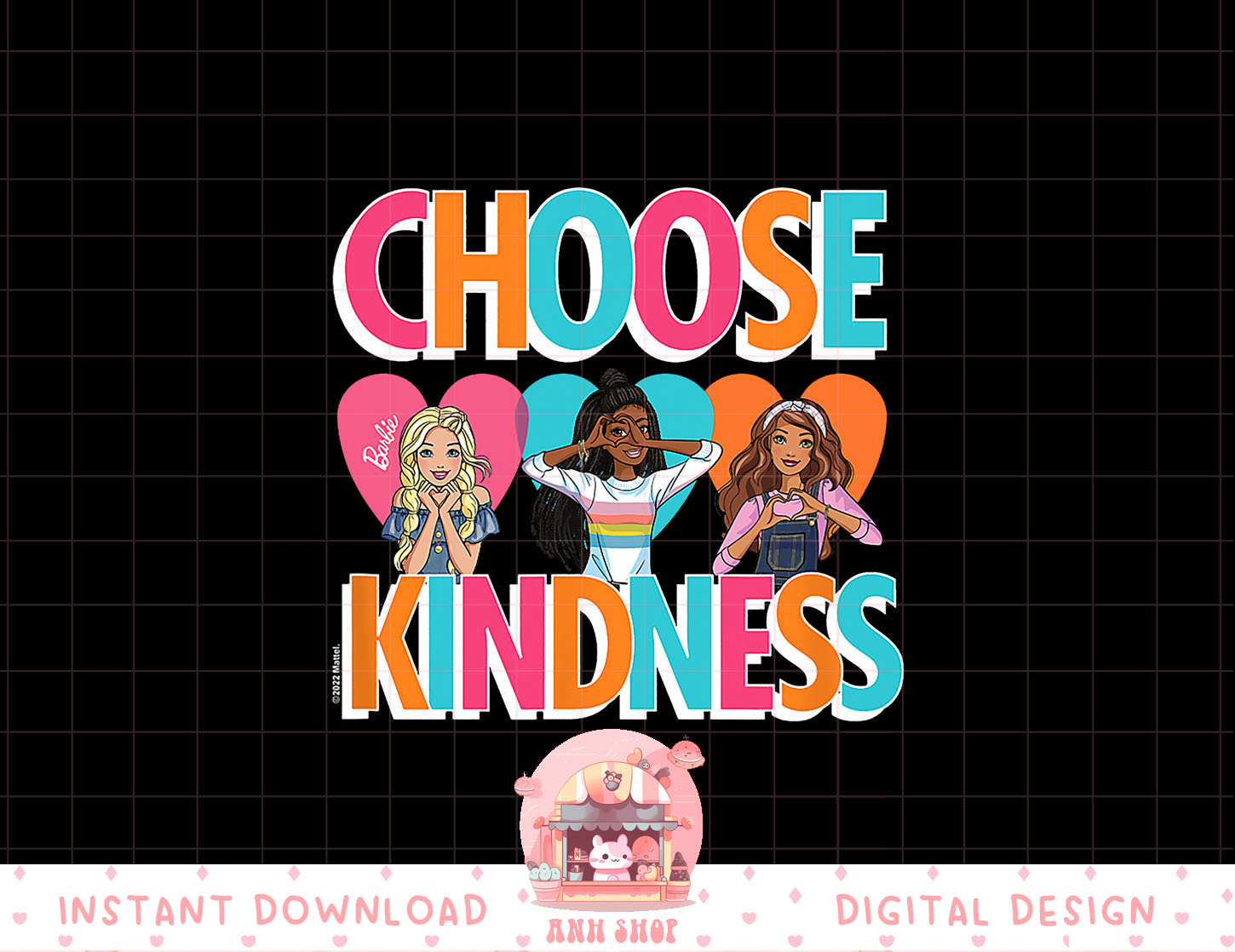 Barbie - Choose Kindness png, sublimation (1) copy | Inspire Uplift