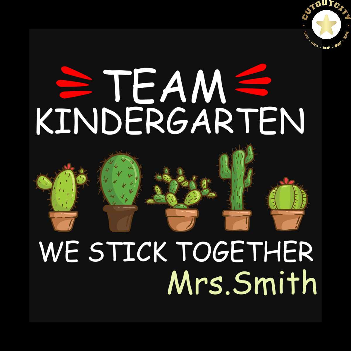 Team Kindergarten, Trending Svg,We Stick Together Cactus Shi | Inspire ...