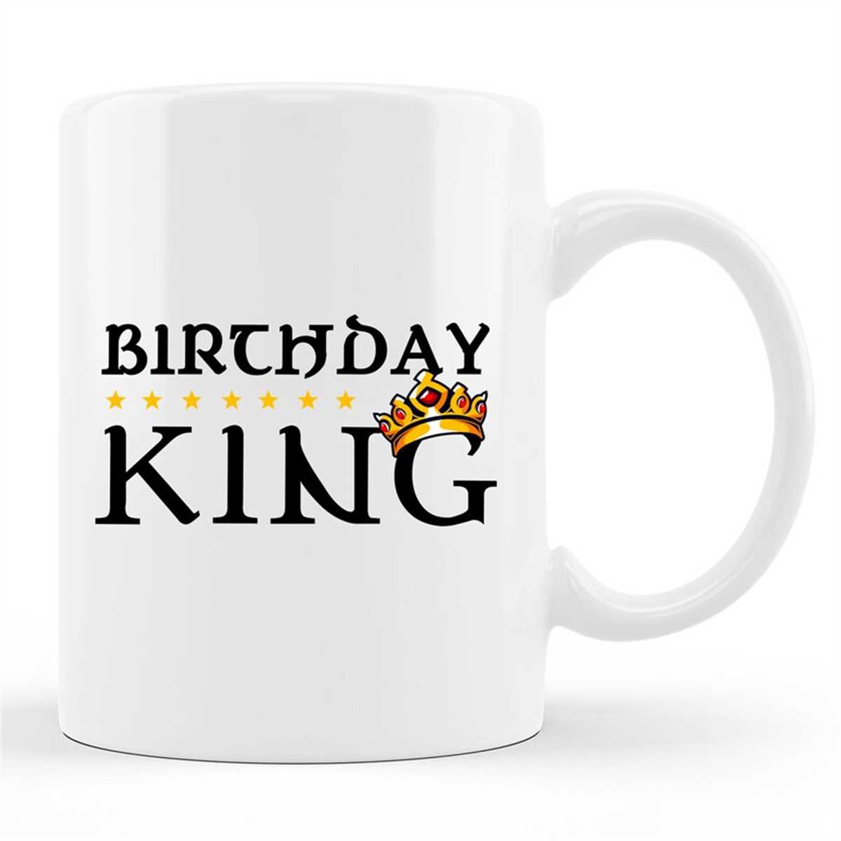 Birthday King Mug, Birthday King Gift, Birthday Mug, Birthda | Inspire ...