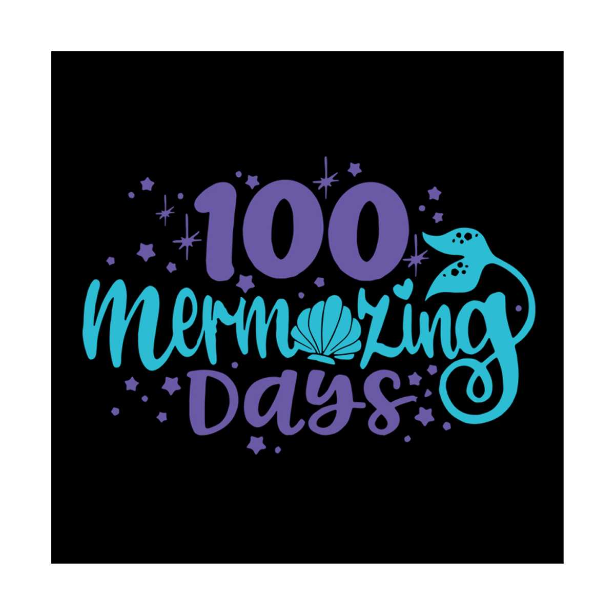100 mermazing days,mermaids,100 days of school,happy 100 day | Inspire ...