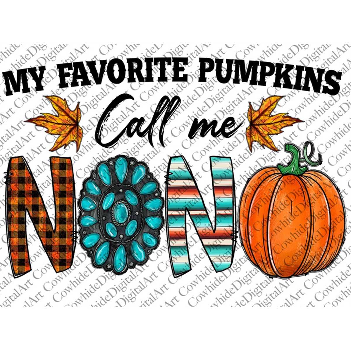 My Favorite Pumpkins Call Me Nana Png, Pumpkin Png, Western, | Inspire ...