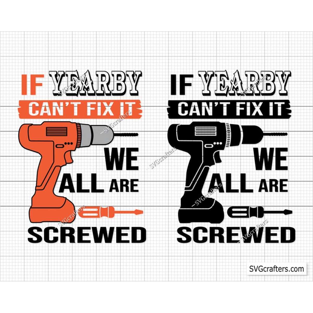 If Yearby Can't Fix It We're All Screwed Svg, If Dad Can't F | Inspire ...