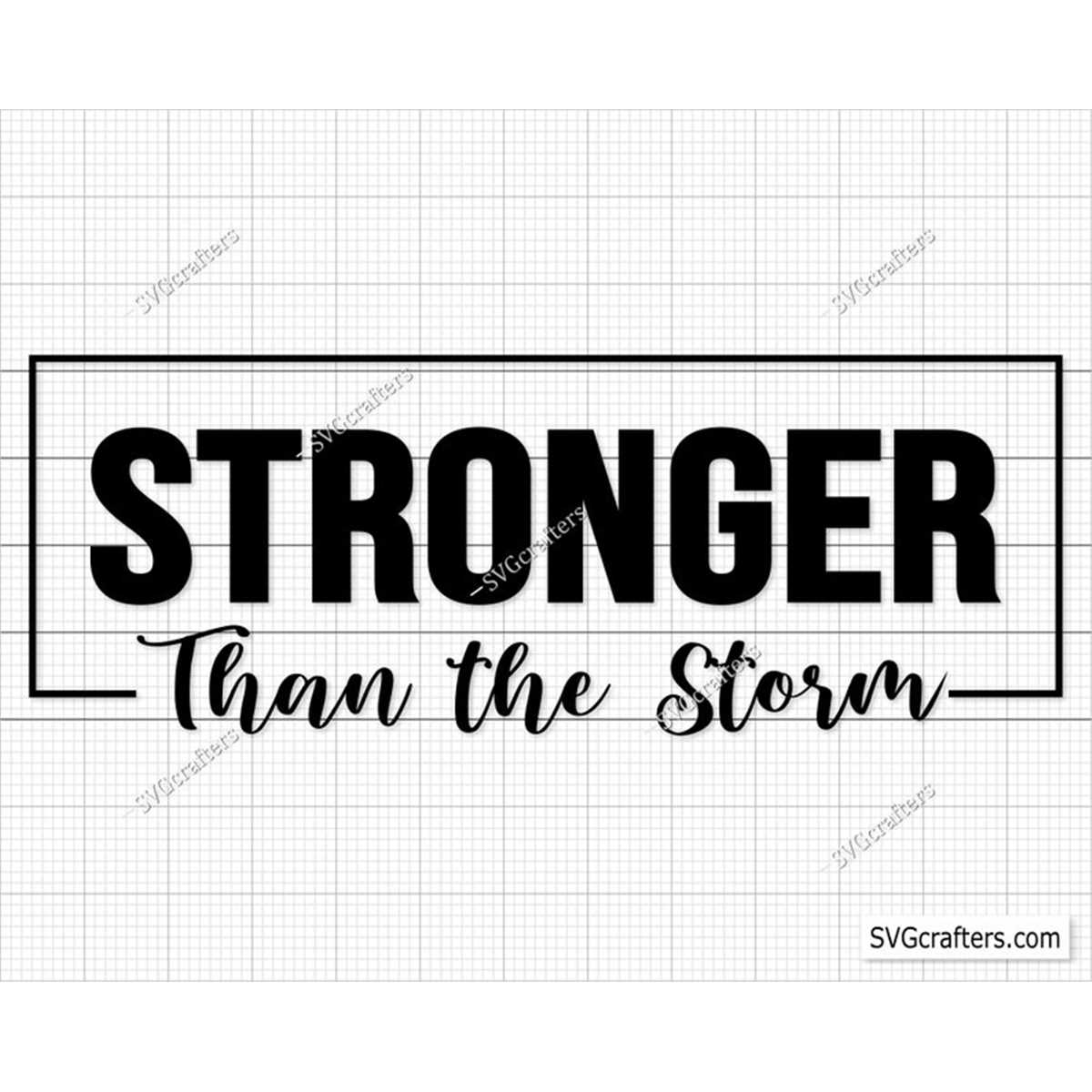 Stronger Than The Storm Svg, Inspirational Svg, Motivational | Inspire ...