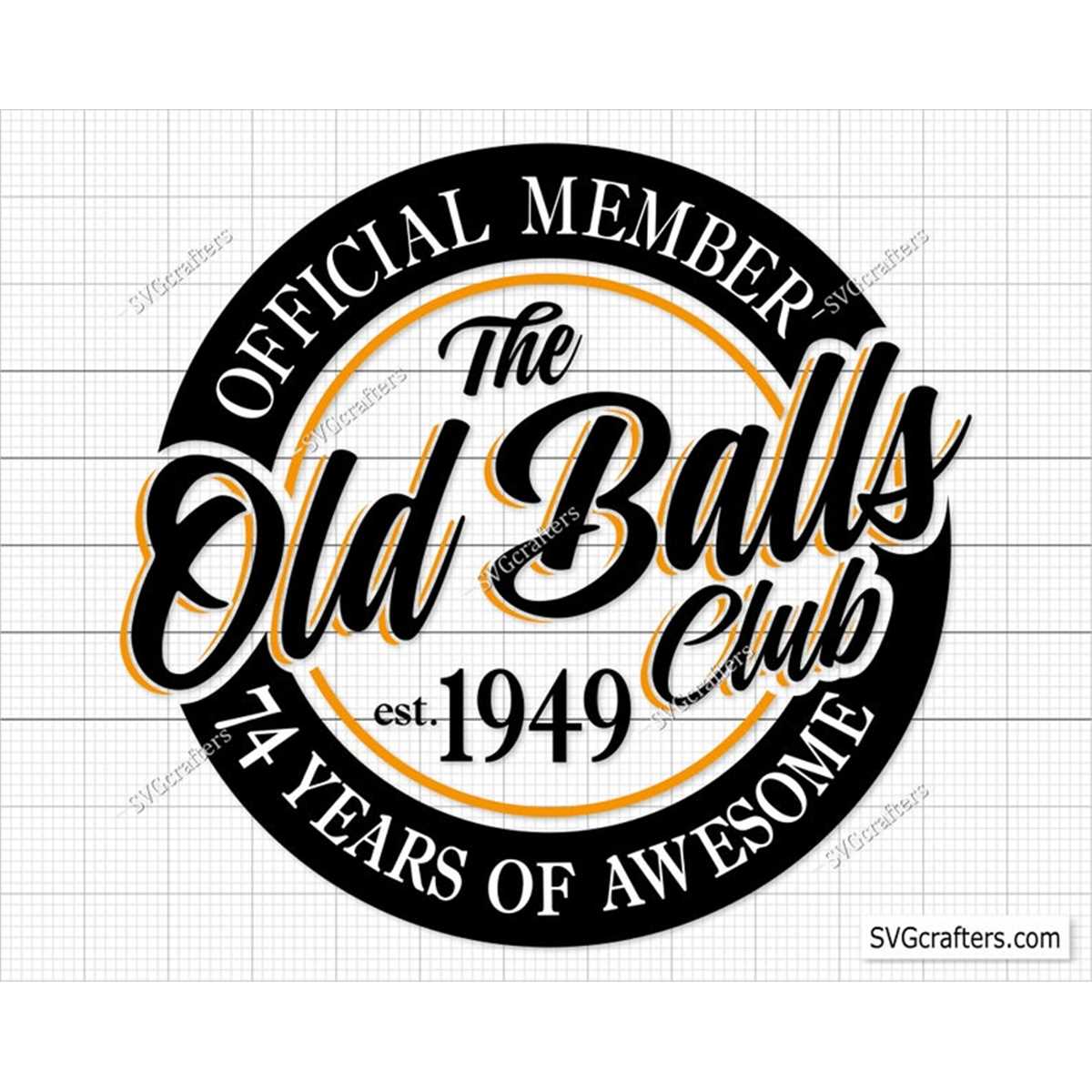 74th birthday svg, Official Member The Old Balls Club Est 19 | Inspire ...