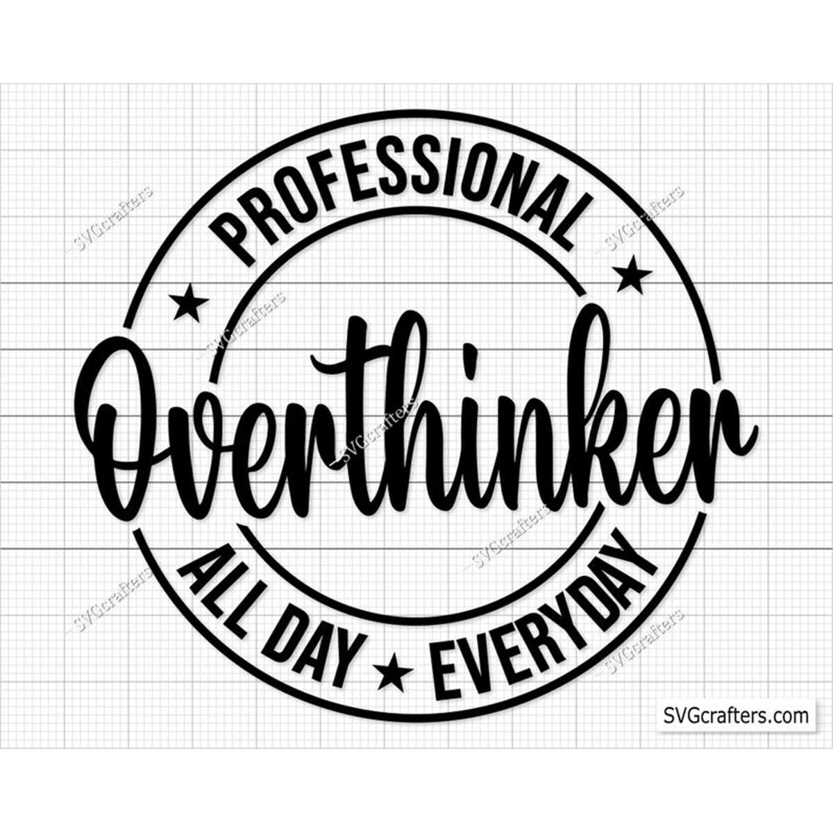 Professional Overthinker SVG, Anxiety Svg, Positive Shirt Sv - Inspire ...