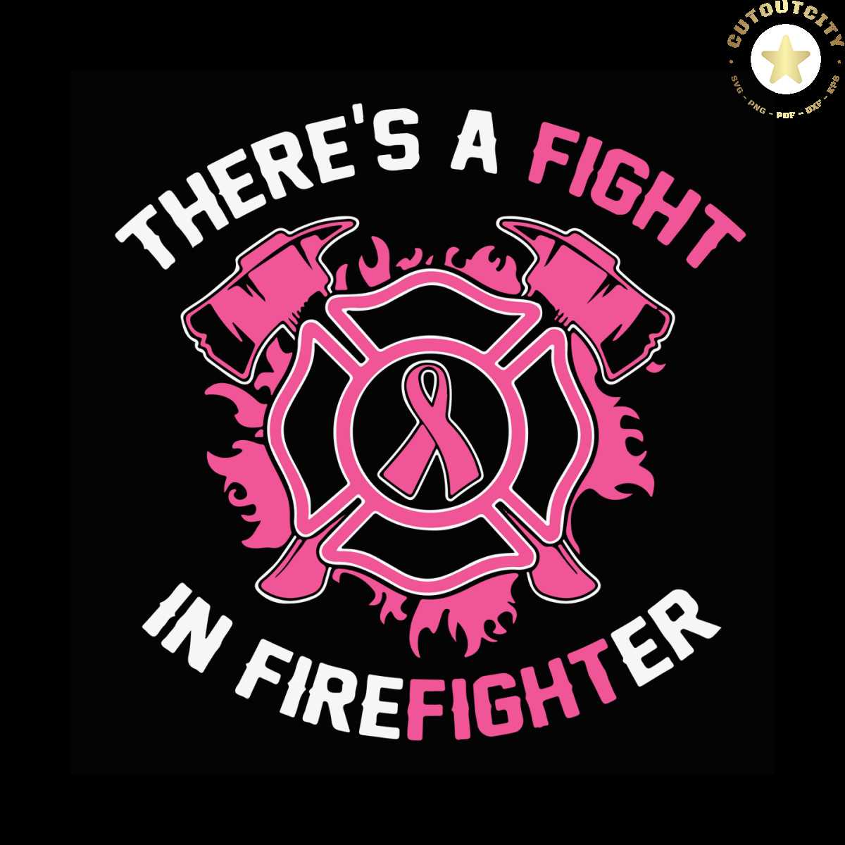 There's A Fight In Firefighter, Breast Cancer Svg, Breast Ca | Inspire ...