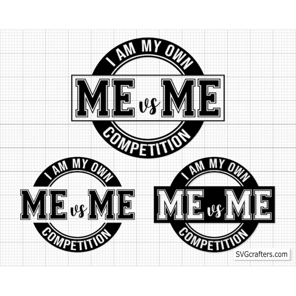 Me Vs Me I Am My Own Competition svg, Me vs Me Svg Png, Moti | Inspire ...