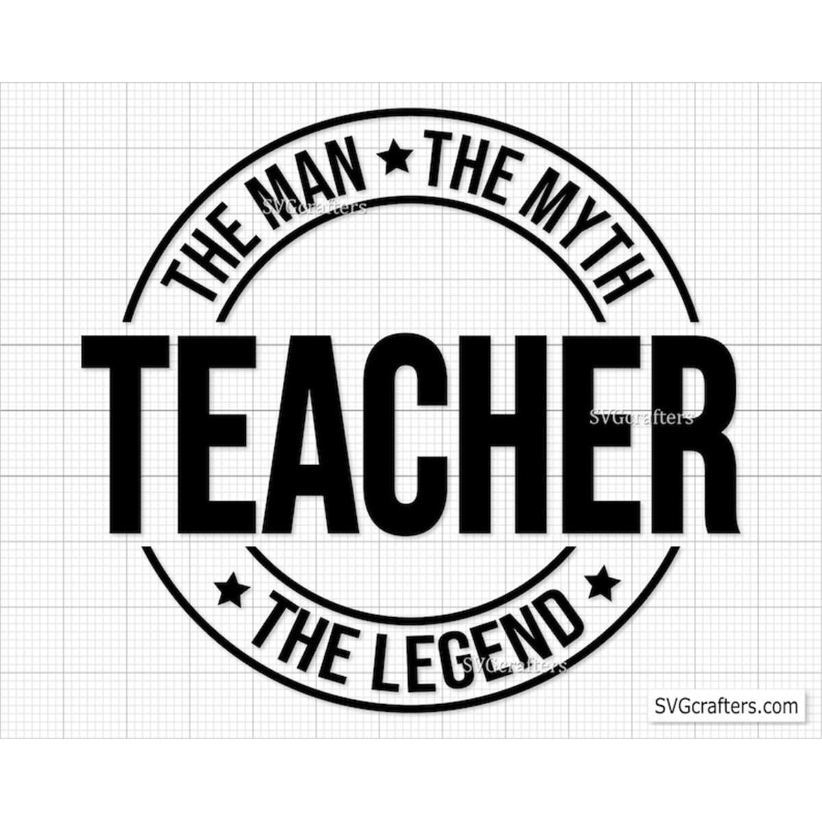 Teacher The Man The Myth The Legend svg, Teacher Svg Png, Te - Inspire Uplift