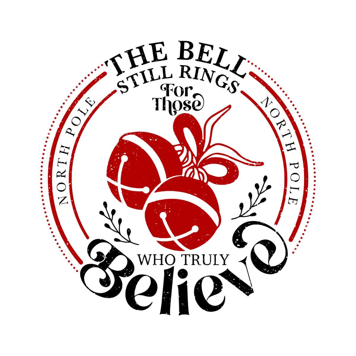 The Bell Still Rings for Those Who Truly Believe SVG PNG DXF | Inspire ...