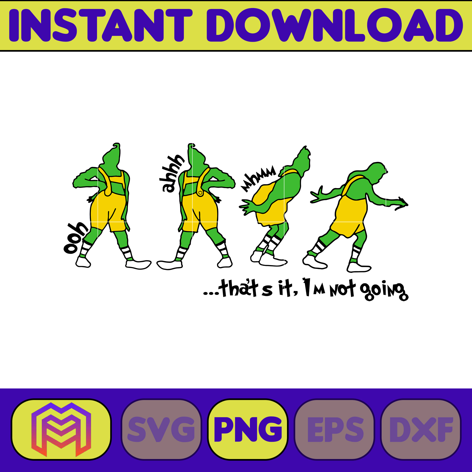 That's It I'm Not Going Png, Grinch Christmas PNG, That's It | Inspire ...