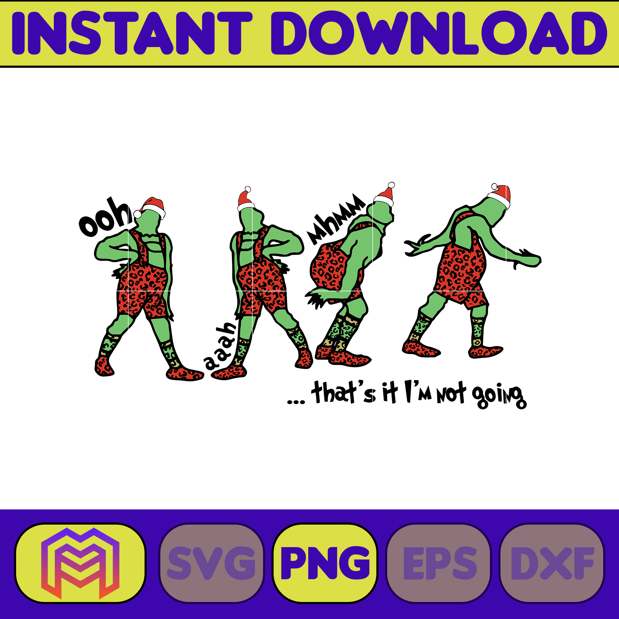 That's It I'm Not Going Png, Grinch Christmas PNG, That's It | Inspire ...