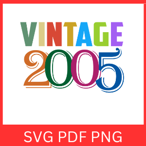 Vintage 2005 Retro Svg | VINTAGE 2005 SVG DESIGN | Vintage 2 | Inspire ...