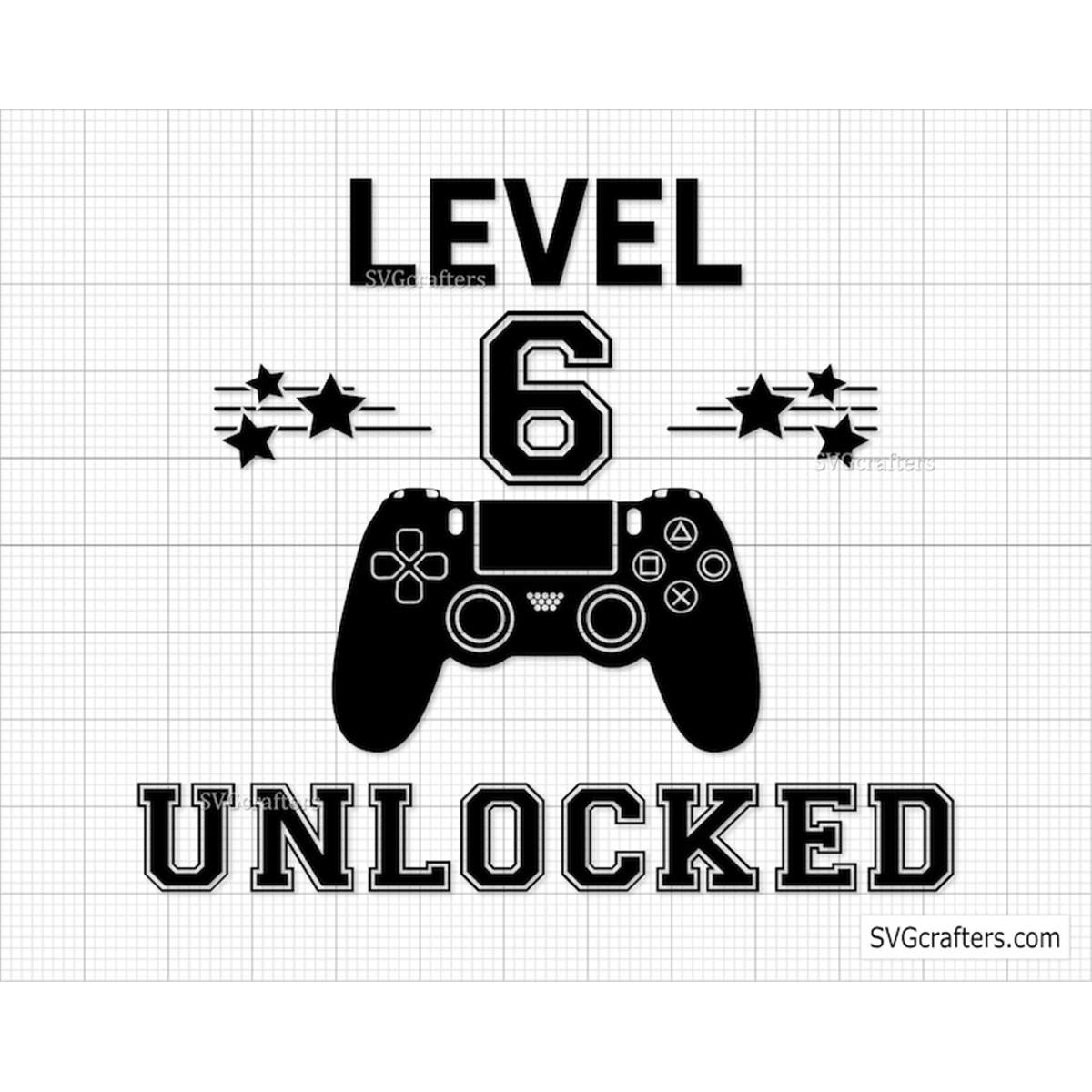 Level 6 Unlocked svg, 6th Birthday svg, My 6th Birthday svg, | Inspire ...