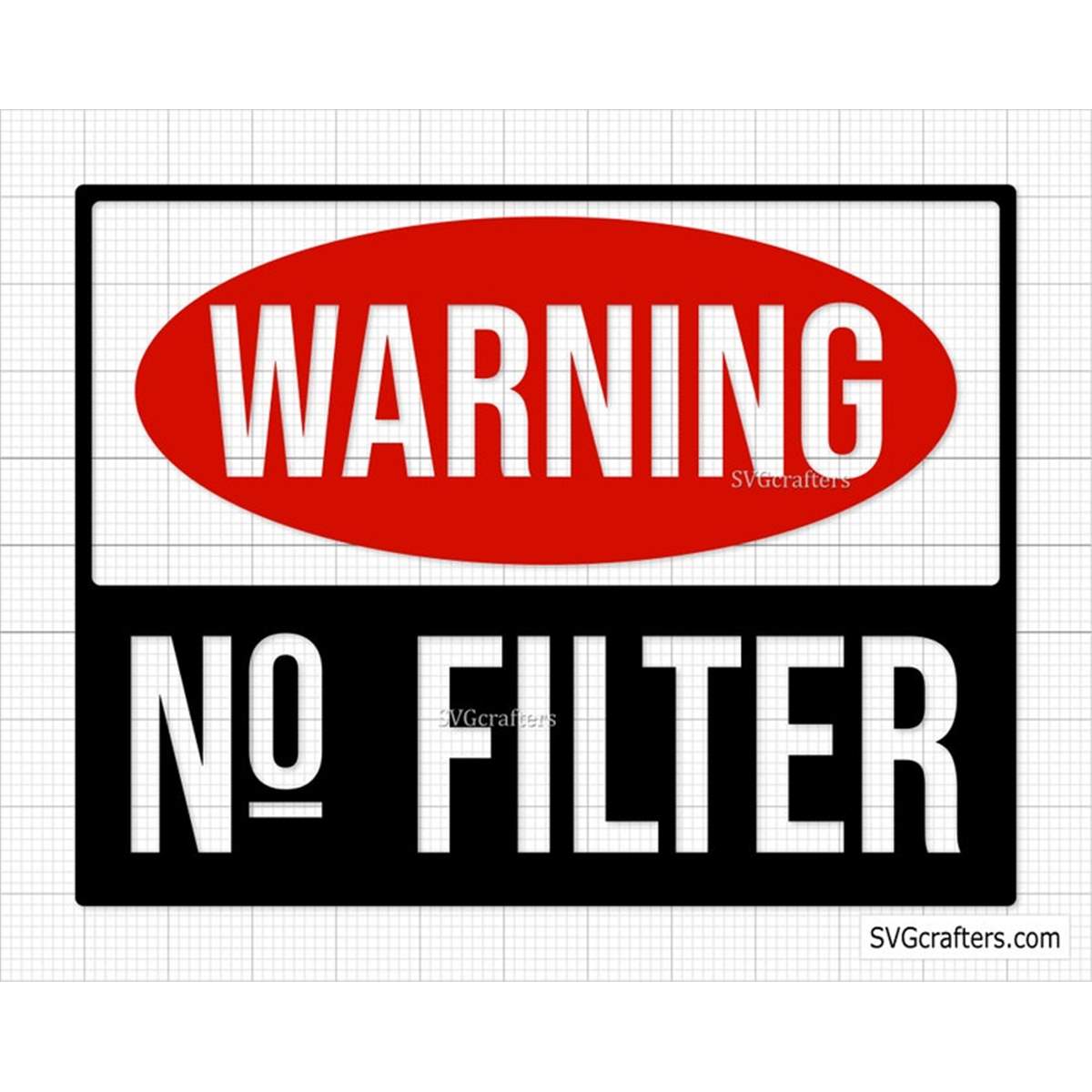 Warning Sign svg, Warning No Filter svg, Caution I Have No F | Inspire ...