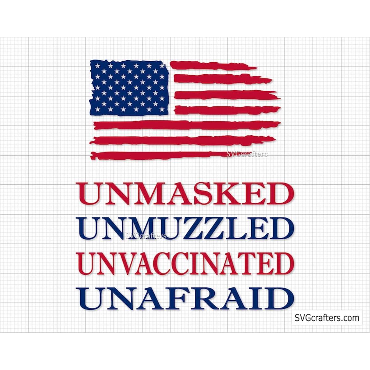 Unmasked Unmuzzled Unvaccinated Unafraid Svg, 4th of july sv | Inspire ...