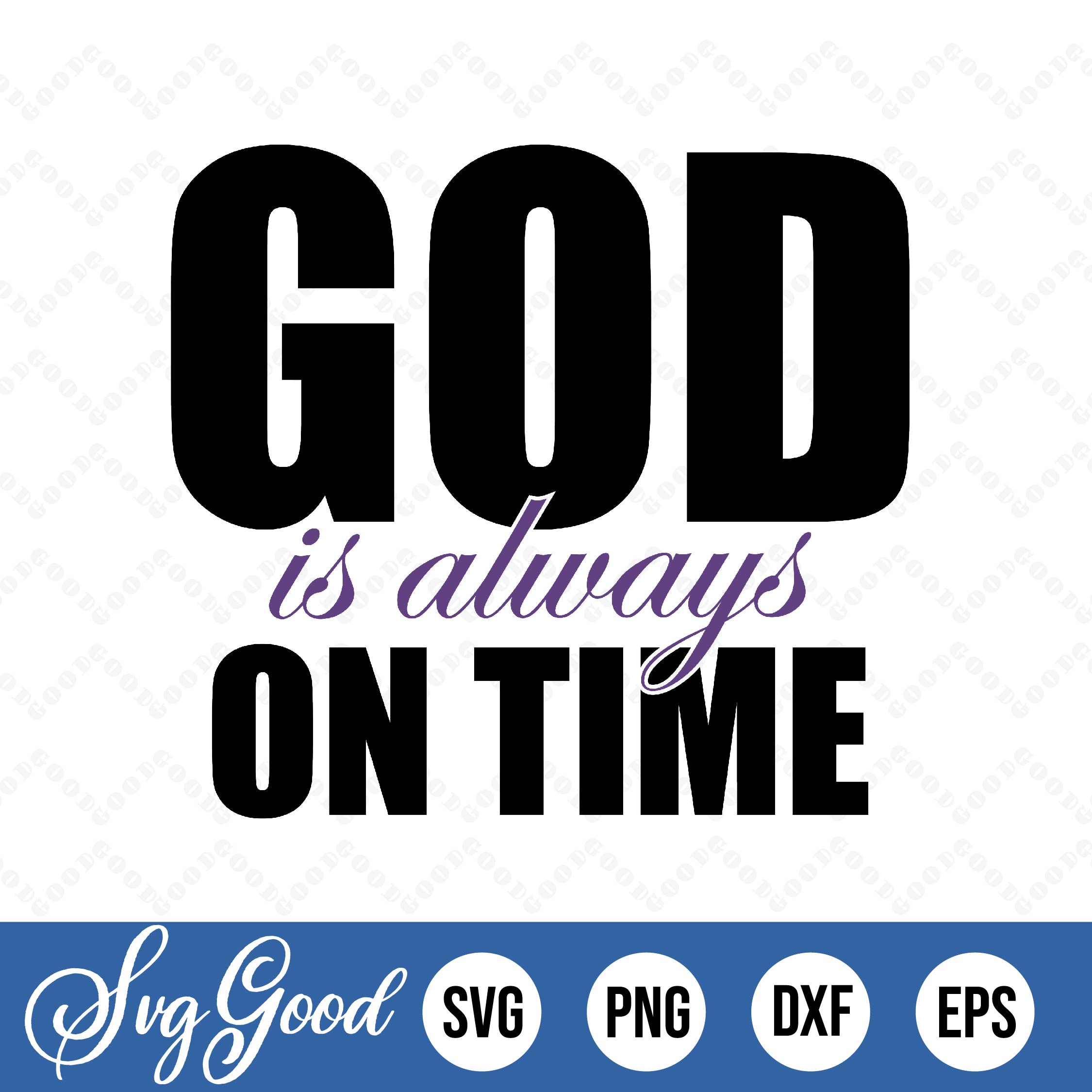 God Is Always On Time Svg | Inspire Uplift