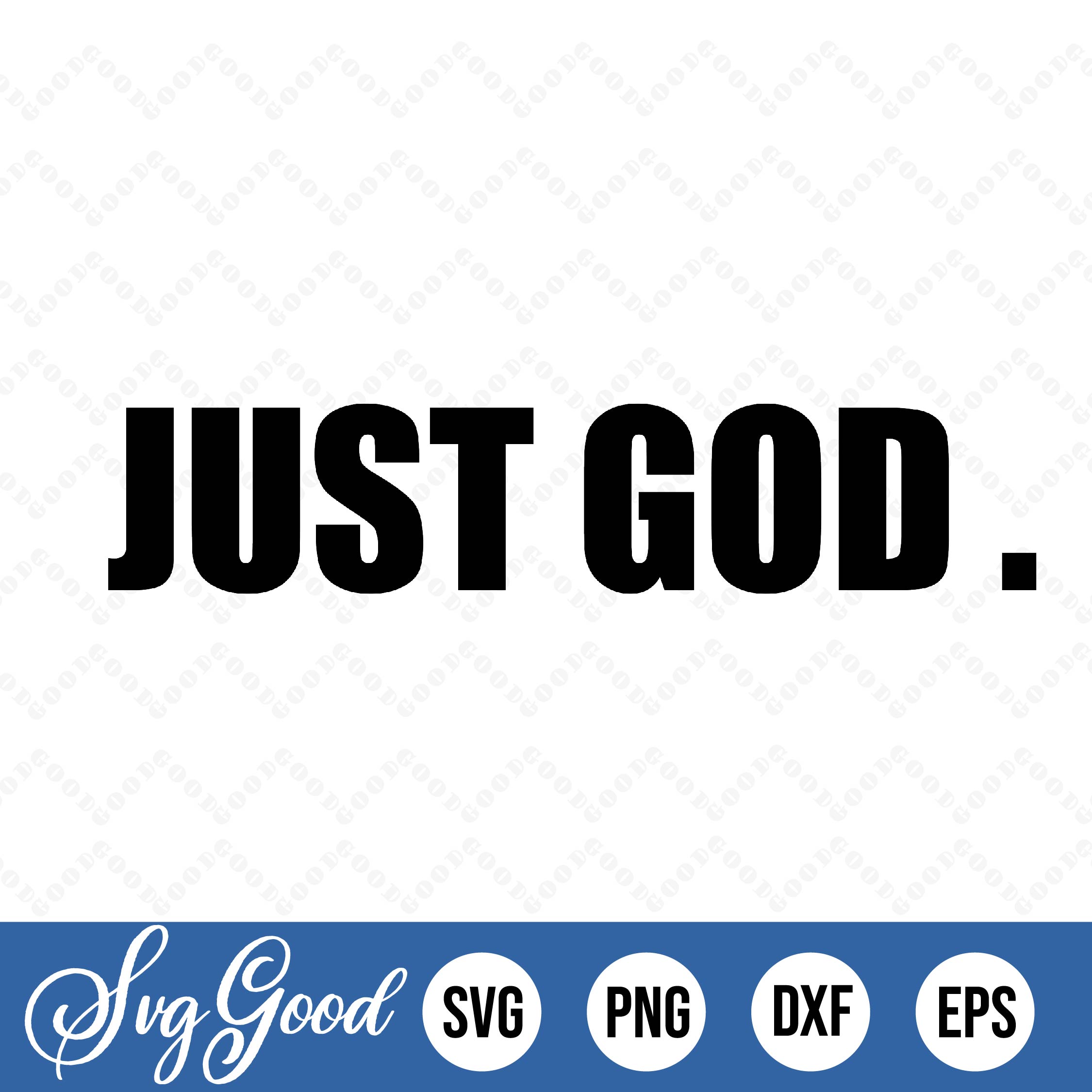 Just God Svg | Inspire Uplift