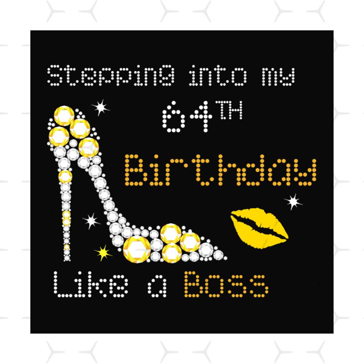 Birthday Stepping Into My 64th Birthday Svg | Inspire Uplift