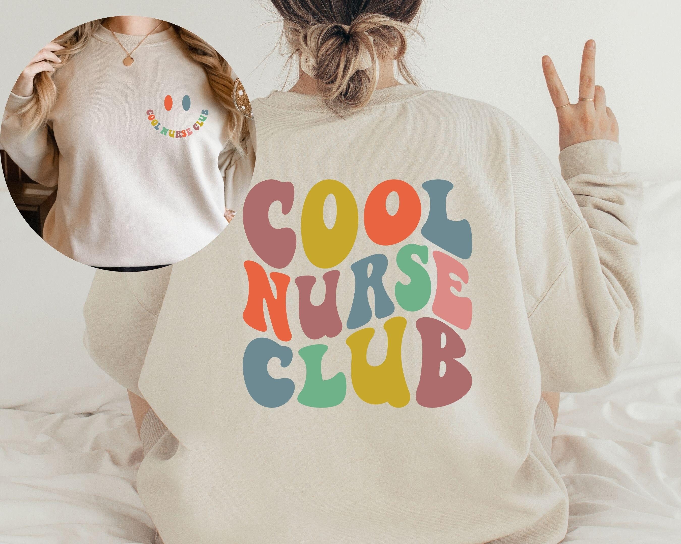 Cool Nurse Club Sweatshirt and Hoodie Front and Back Printed | Inspire ...