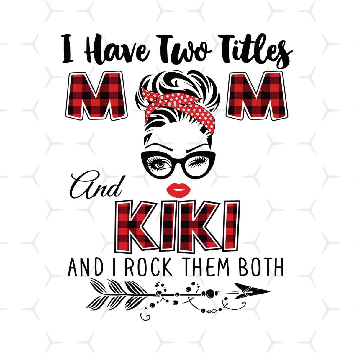 I Have Two Titles Mom And Kiki Svg, Trending Svg, Mom Svg, M | Inspire ...