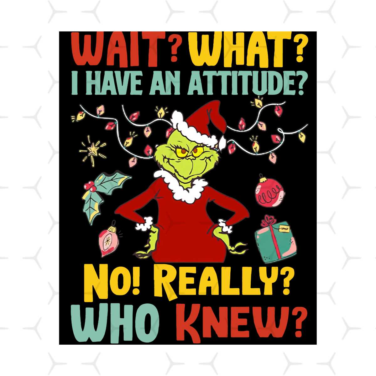 Wait What I Have An Attitude No Really Who Knew The Grinch C | Inspire ...