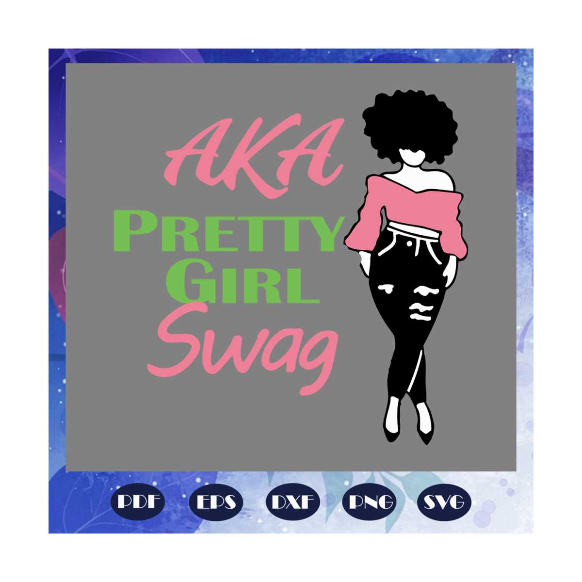 AKA pretty girl swag, Aka Girl gang svg, aka sorority gift, - Inspire ...