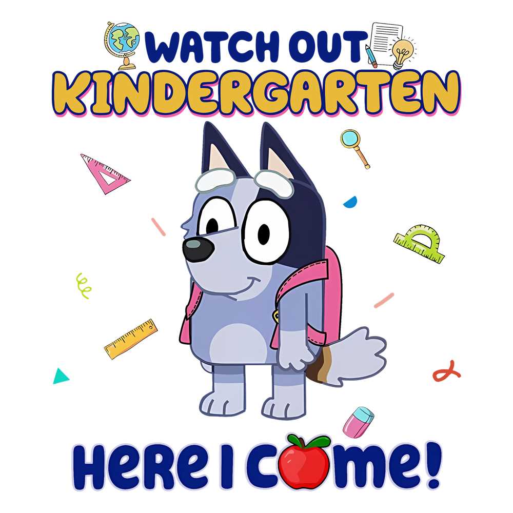 Bluey Back To School Png Watch Out Kindergarten Here I Come | Inspire ...
