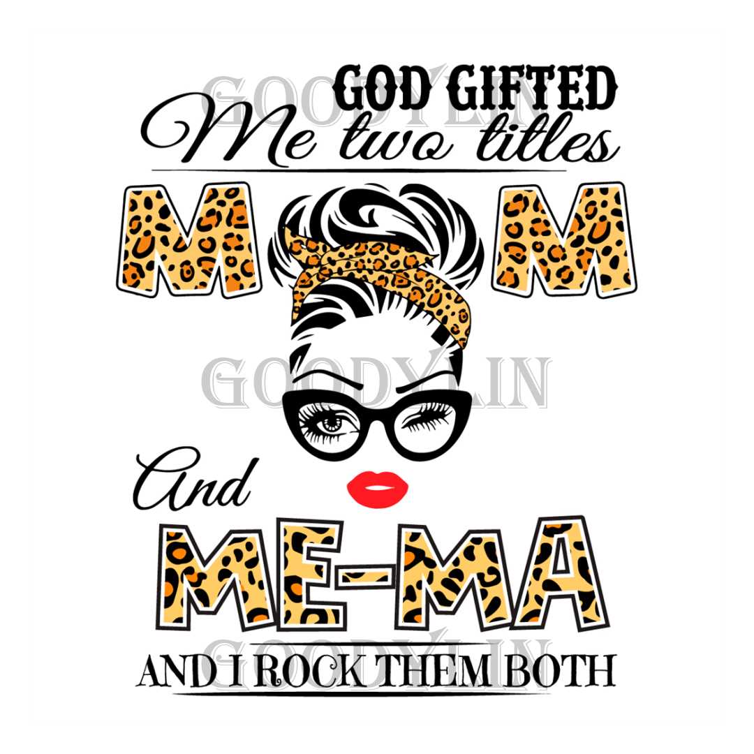 God Gifted Me Two Titles Mom And MeMa Svg, Trending Svg, Mom | Inspire ...