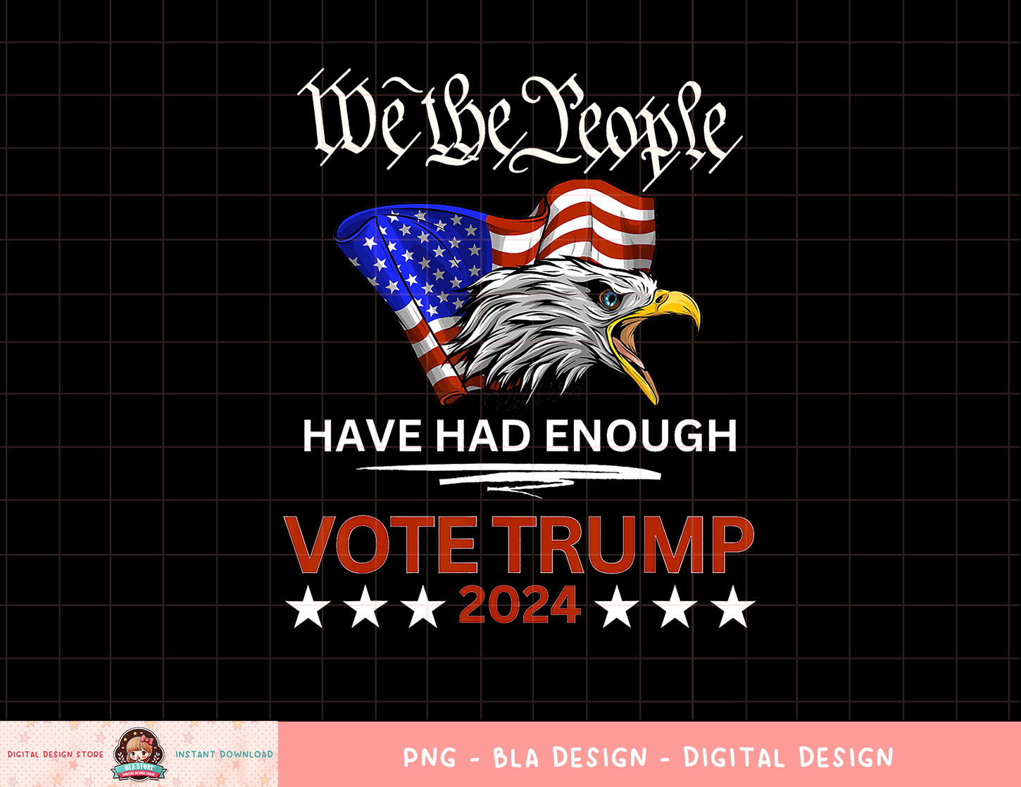 Pro Republican VOTE TRUMP 2024 We the People Have Had Enough | Inspire ...