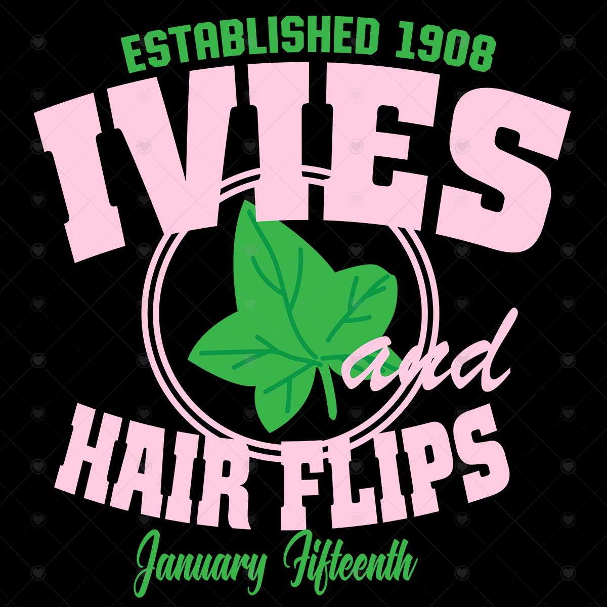 Established 1908 IVIES and Hair flips, Sorority Svg, aka sor - Inspire ...