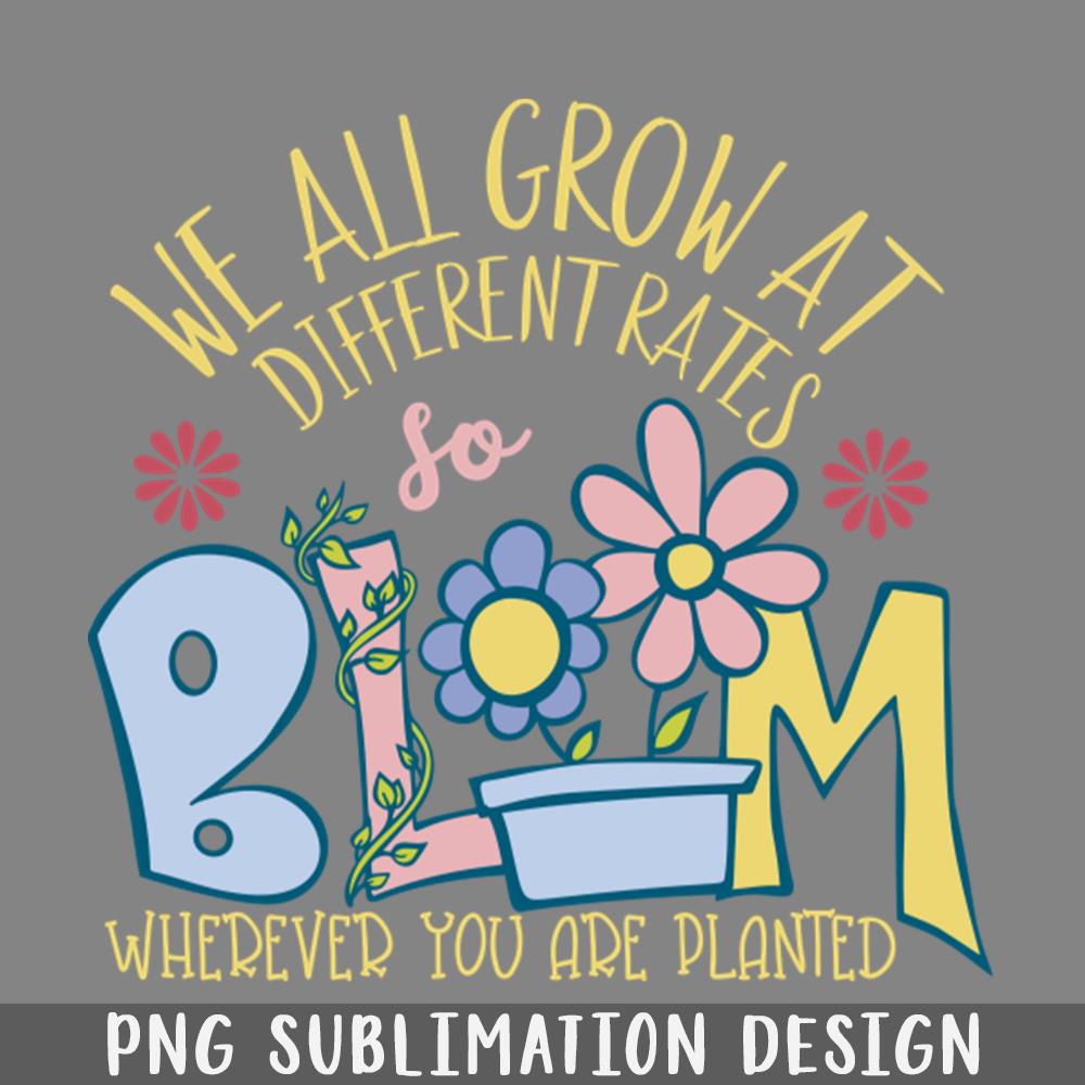 We All Grow At Different Rates Teacher Teaching Special Bloo - Inspire ...