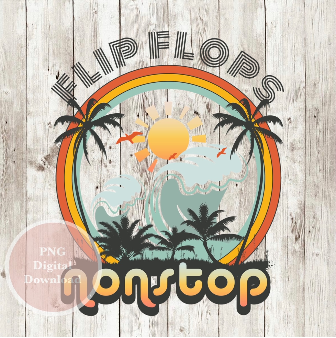 Flip Flops Non Stop, Summer, Vacation, PNG, Sublimation Desi - Inspire ...