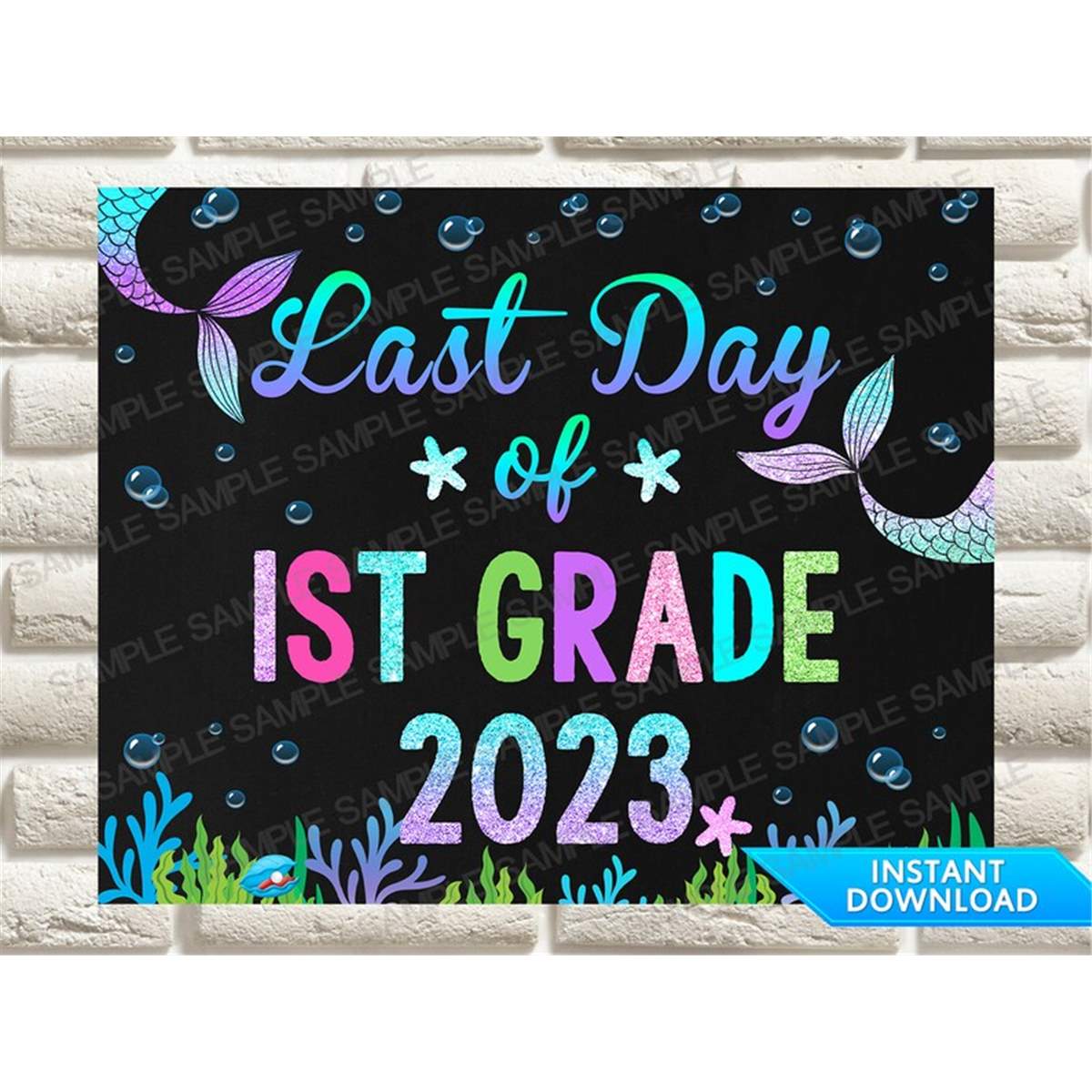 Mermaid Last Day of 1st Grade Sign, Girl Last Day of First G | Inspire ...