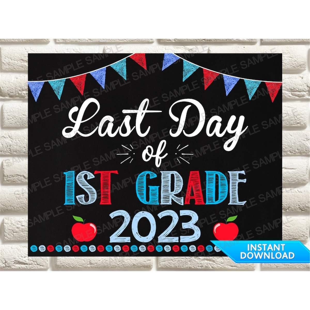 Last Day of 1st Grade Sign, Last day of First grade sign Ch | Inspire ...