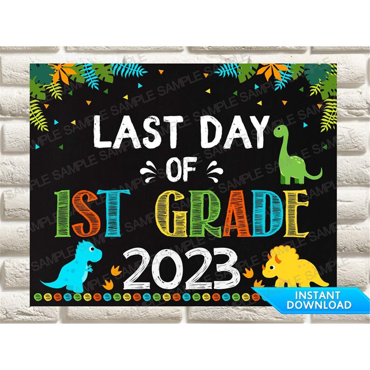 Dinosaur Last Day of First Grade Sign, Dinosaur Last Day of | Inspire ...