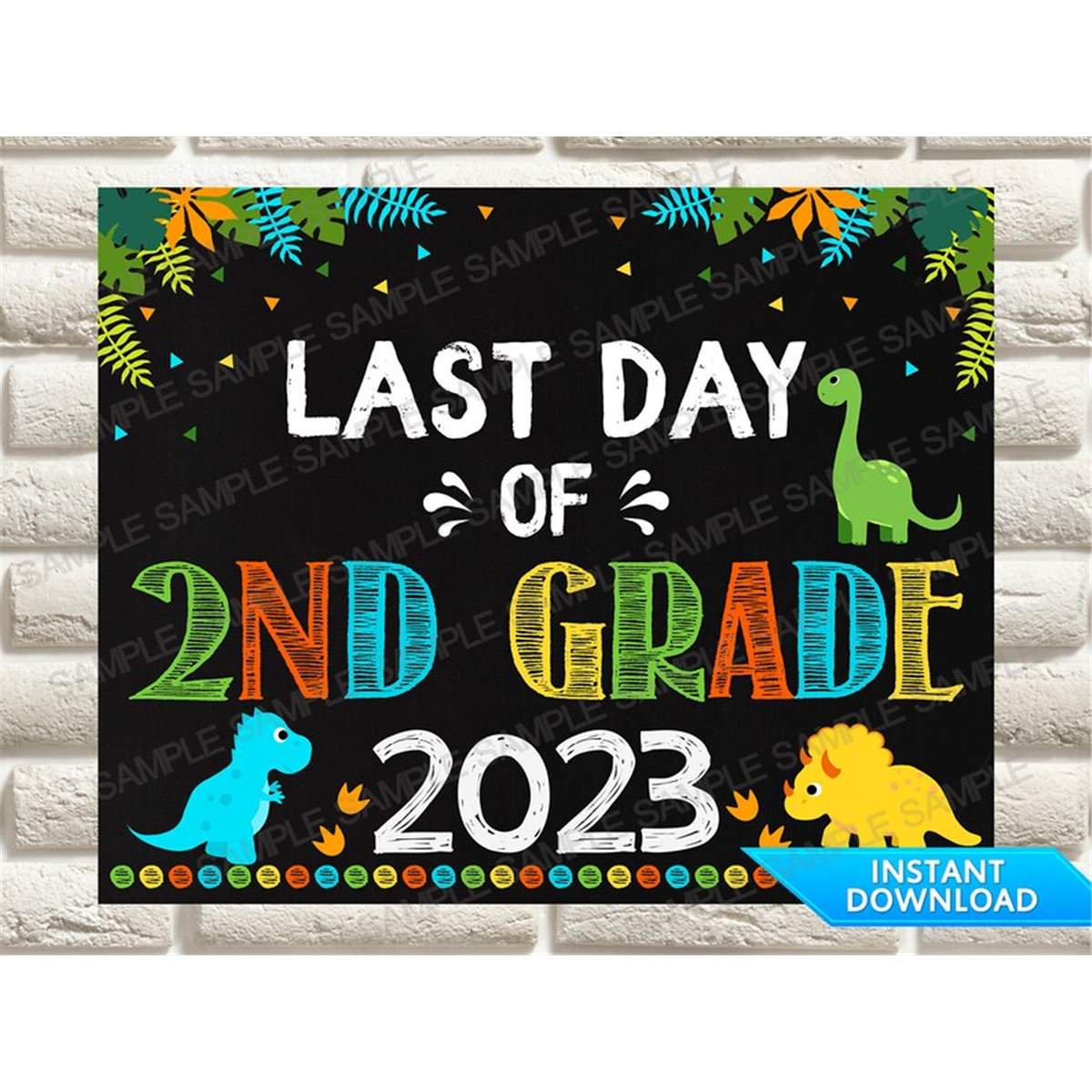 Dinosaur Last Day of Second Grade Sign, Dinosaur Last Day of | Inspire ...