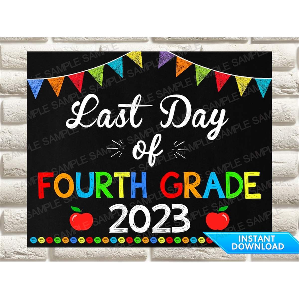Last Day of Fourth Grade Sign, Last day of 4th Grade Sign Ch | Inspire ...